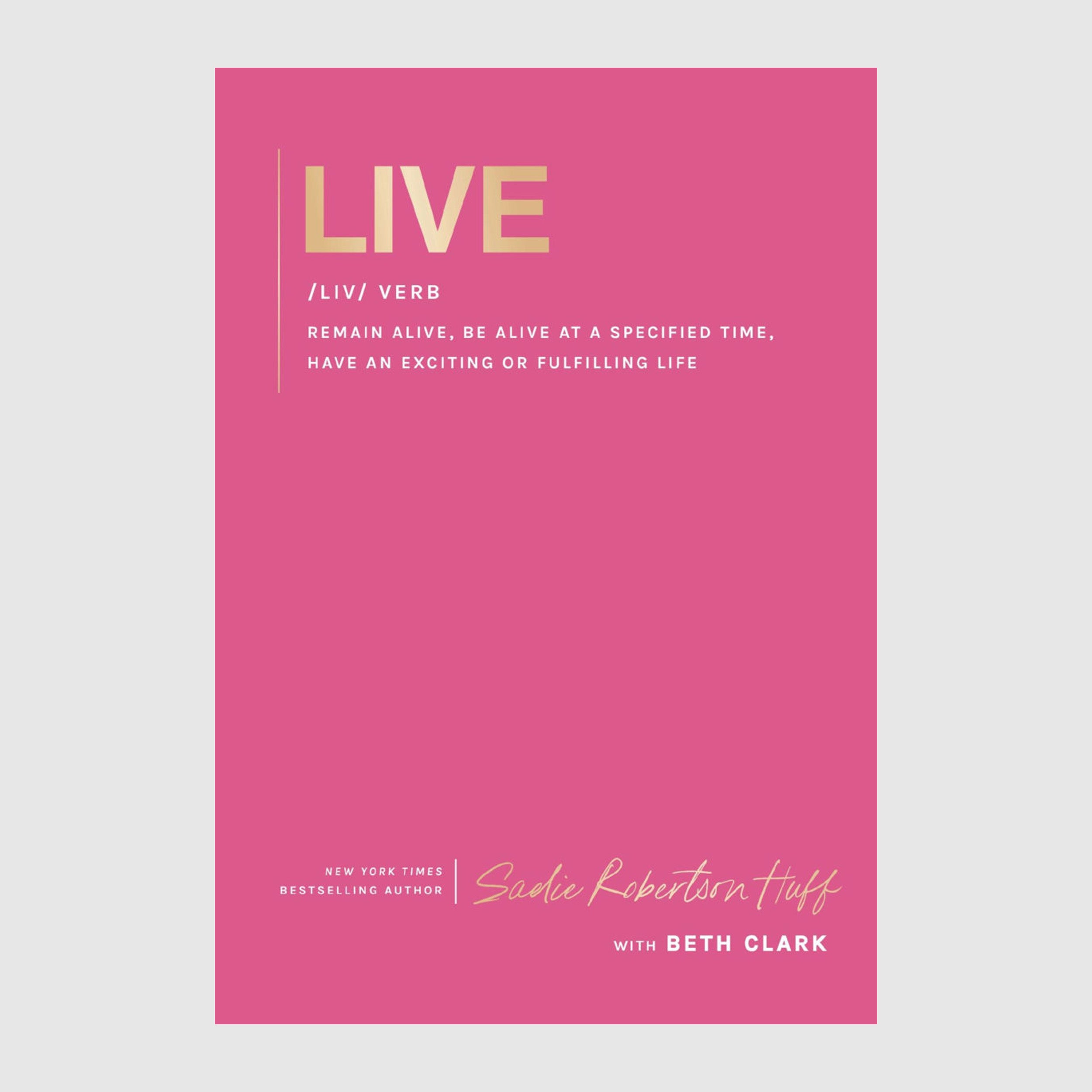Live: remain alive, be alive at a specified time, have an exciting or ...